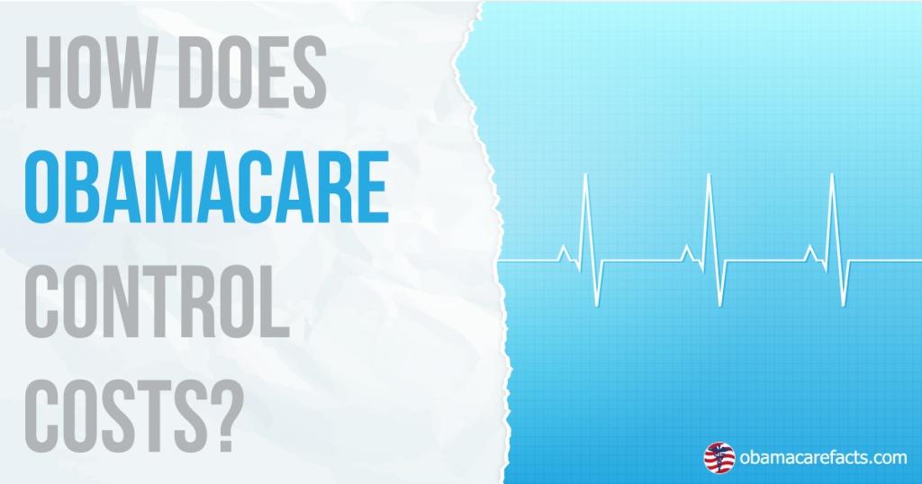 How Does ObamaCare Control Costs?